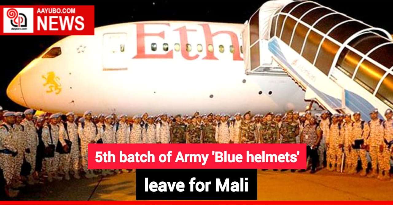 5th batch of Army 'Blue helmets' leave for Mali